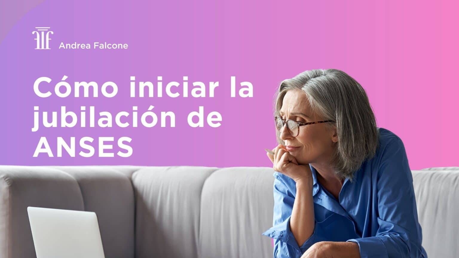 La Guía para Jubilarse por ANSES - por Andrea Falcone - Estudio Andrea ...